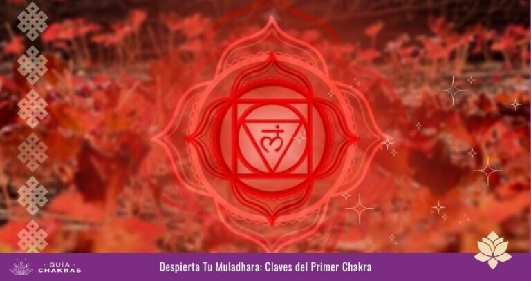 Claves para despertar el Primer Chakra (Muladhara)